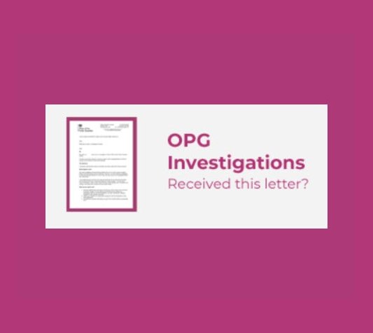 Office Of The Public Guardian (OPG) Investigations